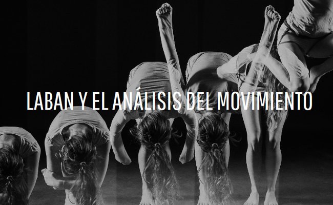 Laban y el análisis del movimiento — Danza.es